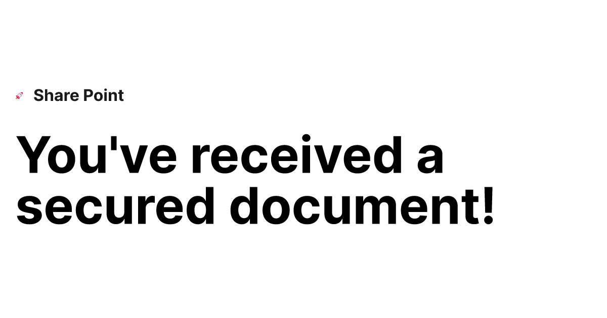 Share Point — You've received a secured document!